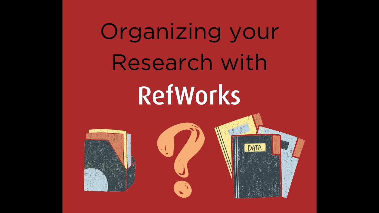 How to Use RefWorks to Organize Your Research - YouTube