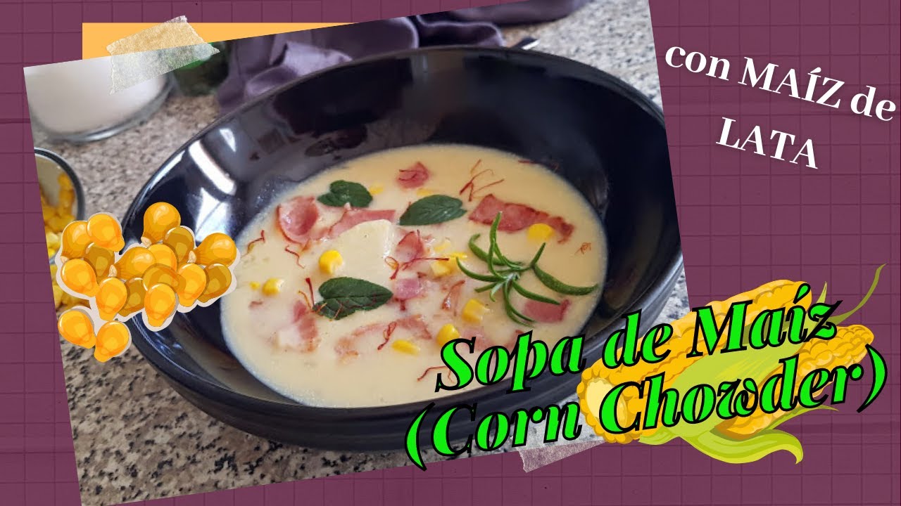 CREMA (Sopa) de MAÍZ 🌽🌽🌽 // [Cremosa y reconfortante] 🥣🥄 🥣🥄🥣🥄 (Corn ...