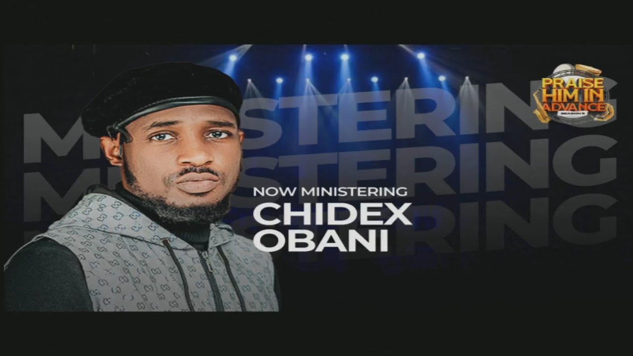 MIN. CHIDEX (MR. SWAG) @PraiseHimInAdvance VOL. 5 - YouTube