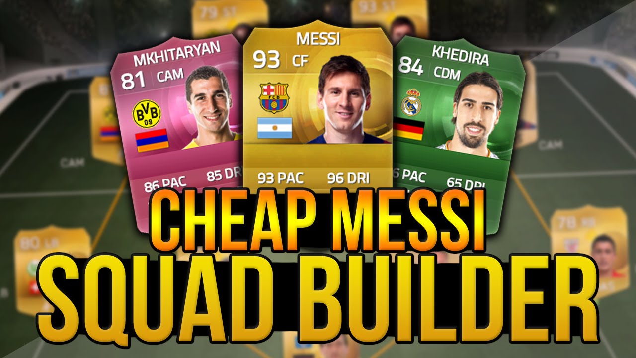 FIFA 15 CHEAP MESSI SQUAD w/ LIONEL MESSI! - FIFA 15 ULTIMATE TEAM ...