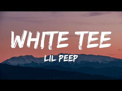 Lil Peep - white tee (Lyrics)
