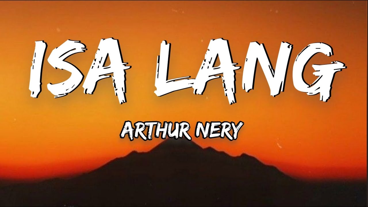 Arthur Nery - Isa Lang (Lyrics) - YouTube