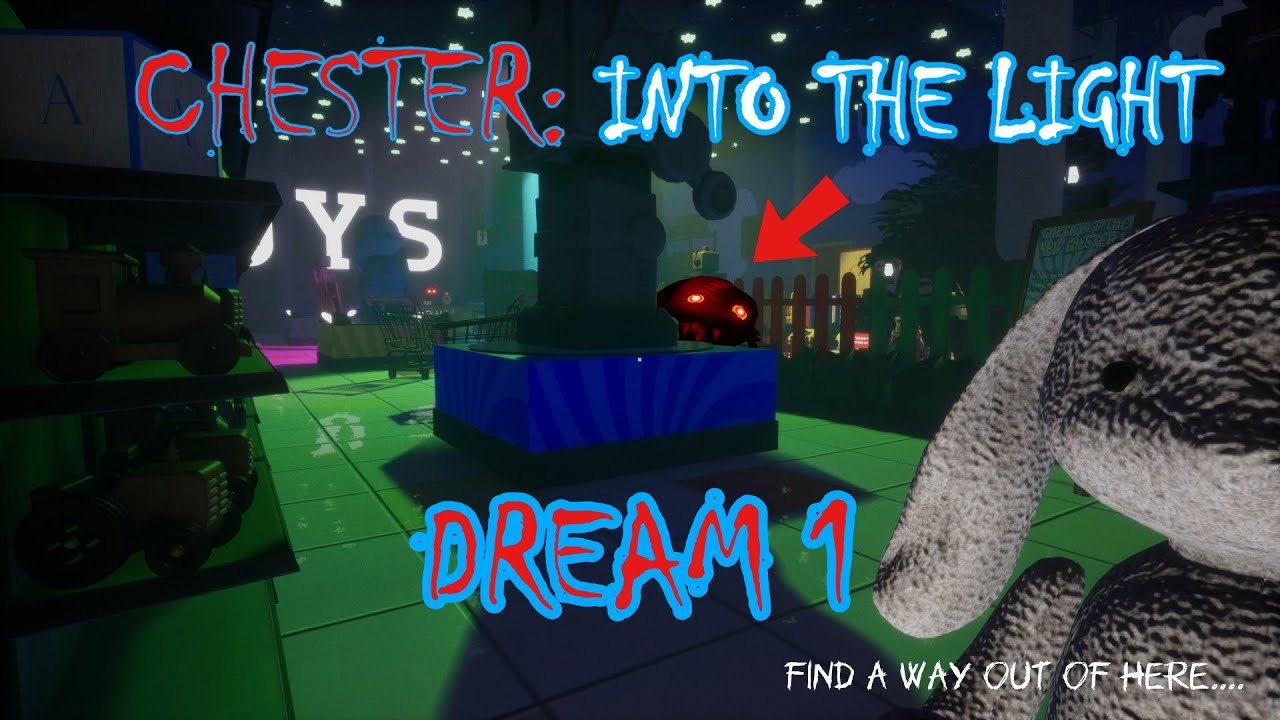 A Toy story Nightmare! - Chester: Into The Light | Dream 1 - YouTube