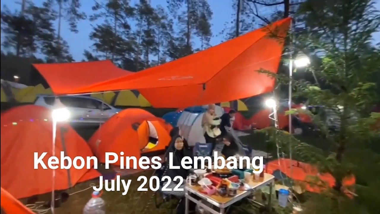 Camping - Kebon Pines Lembang July 2022 | Santa Fe - YouTube