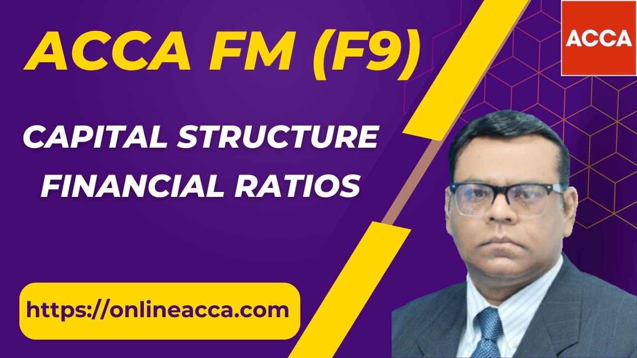 ACCA FM (F9) - Capital Structure - Financial Ratios | Financial ...