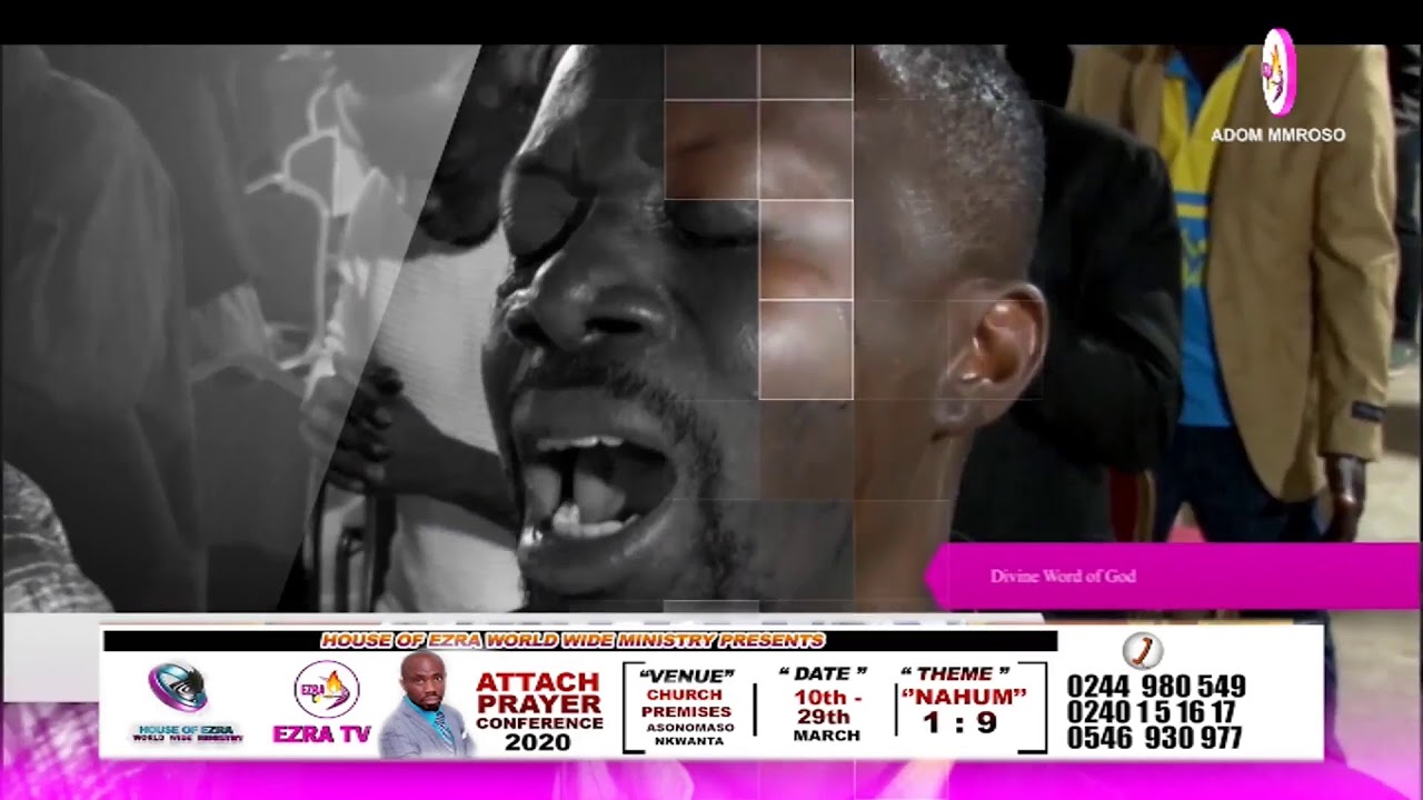 Ezra's Attach Prayer Conference. Friday Vigil Prayers 27th March 2020 ...