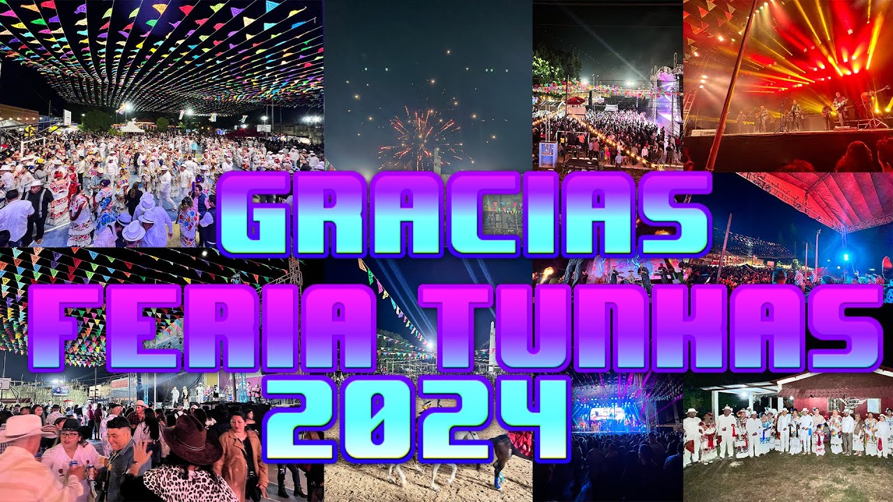 GRACIAS TUNKAS EXPO FERIA TUNKAS YUCATAN 2024 - YouTube