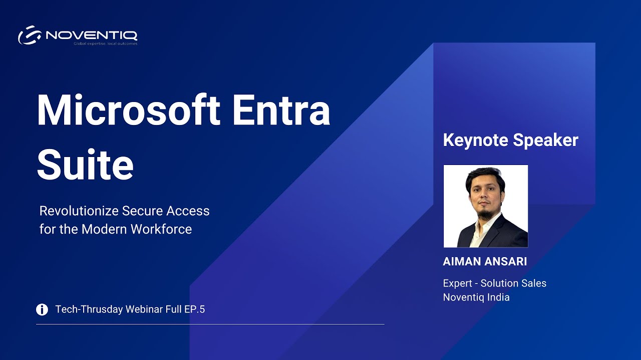 Webinar: Microsoft Entra Suite Revolutionize Secure Access for the Modern Workforce - YouTube