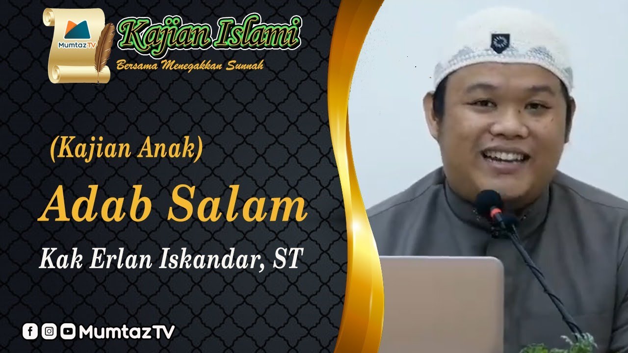 [LIVE] Kajian Anak: "Adab Salam" - Kak Erlan Iskandar, S.T. - YouTube