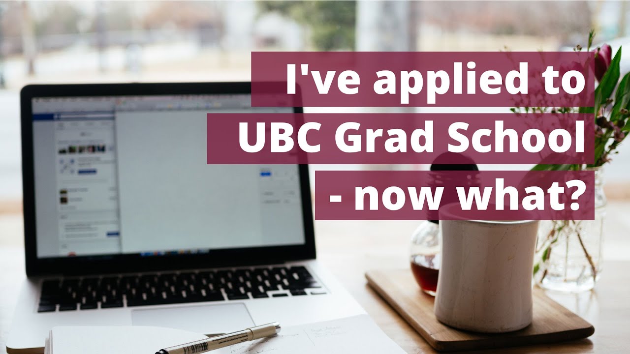 I've applied to UBC grad school - now what? - YouTube