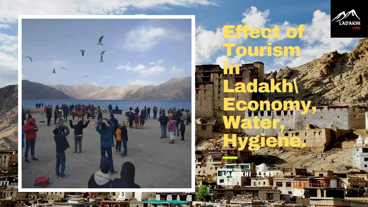 Effect of Tourism in Ladakh: Economy, Water and Hygiene - YouTube