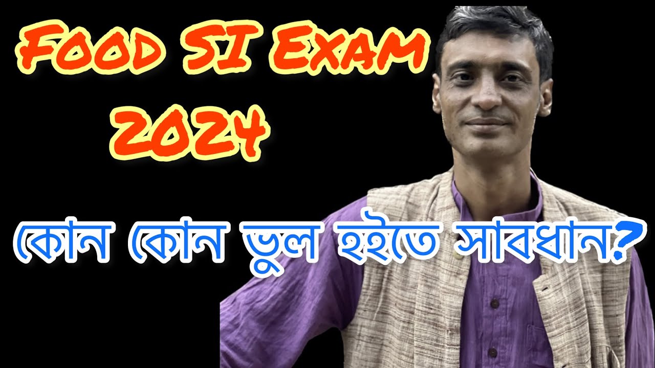 Food SI Exam 2024। Last minute Suggestions। #foodsi #wbpscfoodinspector ...