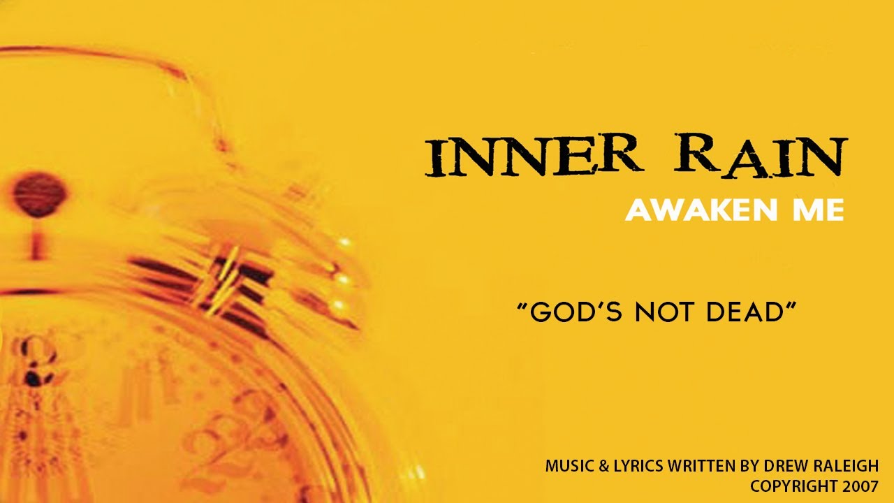 God's Not Dead | INNER RAIN - YouTube