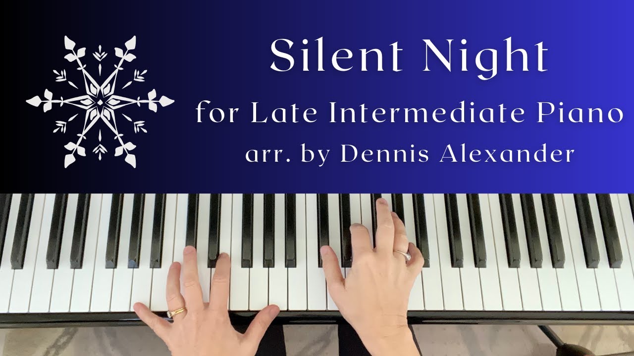 Silent Night, arr. Dennis Alexander for Intermediate Piano - YouTube