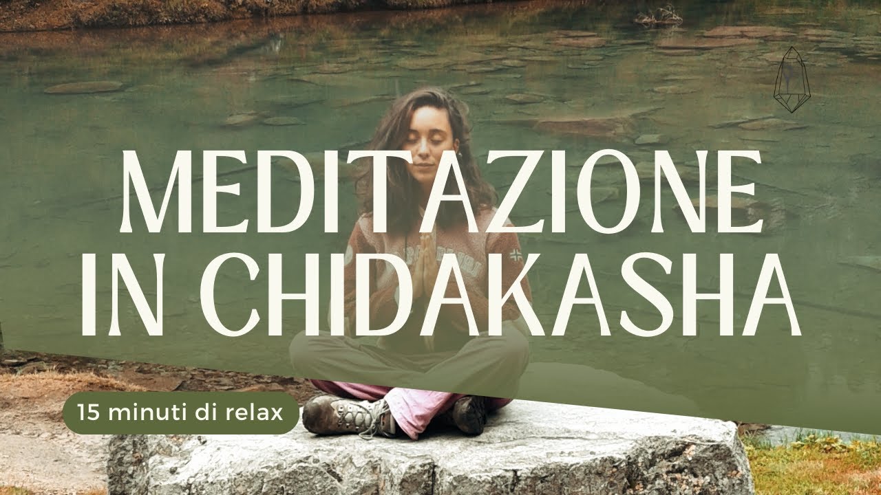 Viaggio nell'Infinito Spazio di Coscienza: Meditazione in Chidakasha ...