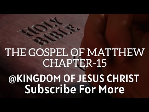THE GOSPEL OF MATTHEW CHAPTER-15 (ENGLISH) - YouTube