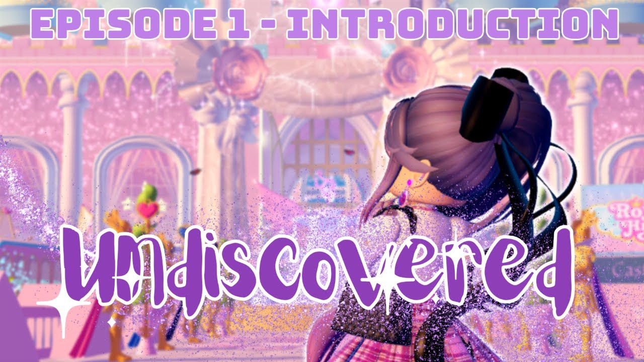 UNDISCOVERED | Episode 1 - Enrolment day | Royale high roleplay series ...