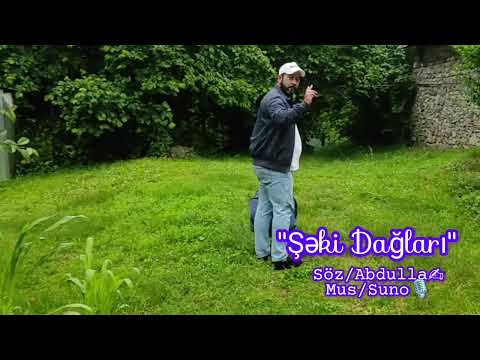 Şəki Dağları... Abdulla Ramazanov                      (Gözəl Kəndim)