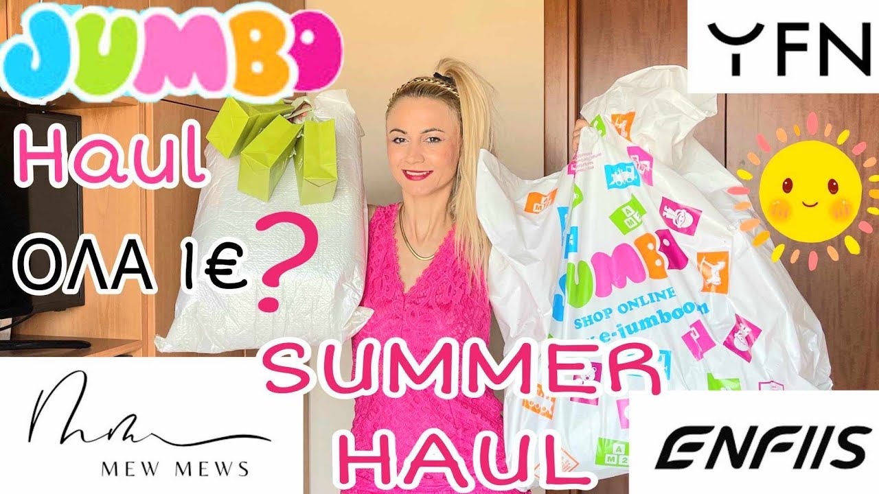 JUMBO HAUL / SUMMER HAUL / MEW MEWS / YFN / ENFIIS / ΟΛΑ 1€ / SOPHIA’S ...