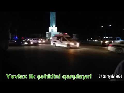 27 SENTYABR 2020 YEVLAX İLK ŞƏHİDİNİ QARŞILAYIR