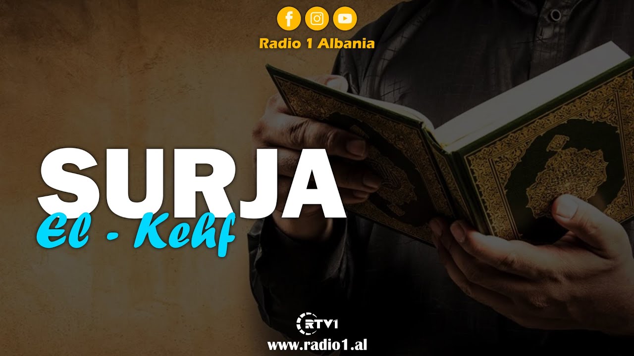 Surja El - Kehf - Lexojeni çdo të xhuma! - YouTube