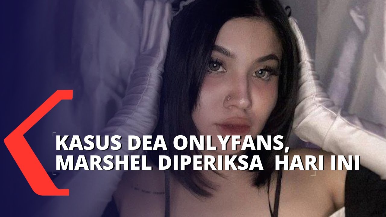 Borong 76 Konten Pornografi Dea OnlyFans, Marshel Widianto Akan Diperiksa Polisi Hari Ini - YouTube