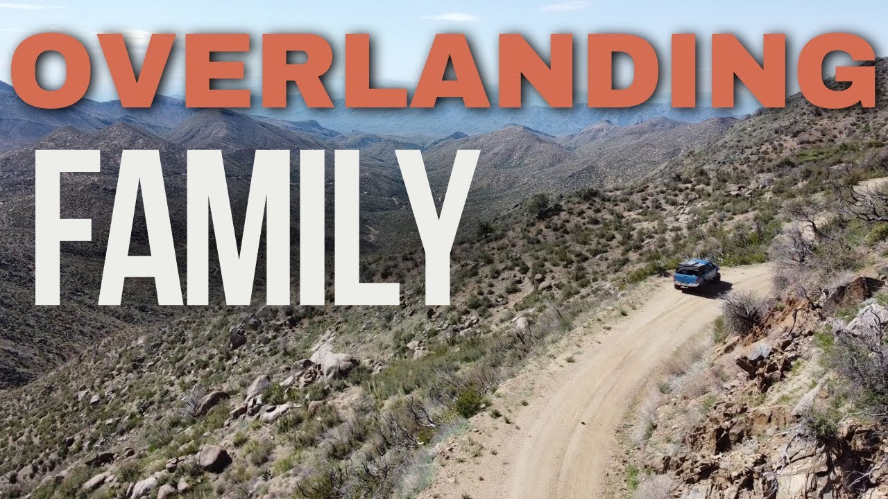 Pinal Mountain Family Overlanding Trip - YouTube