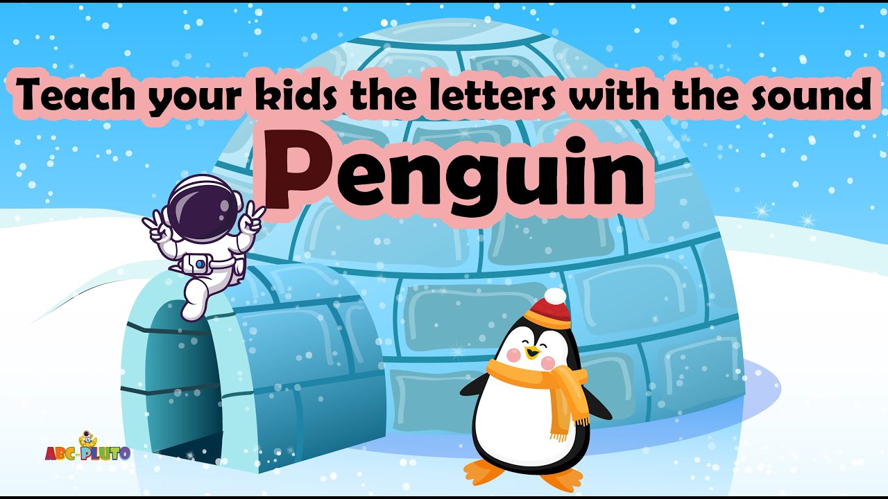learn abcs for kids: letter "P _ p" is for Penguin | abcpluto Children ...