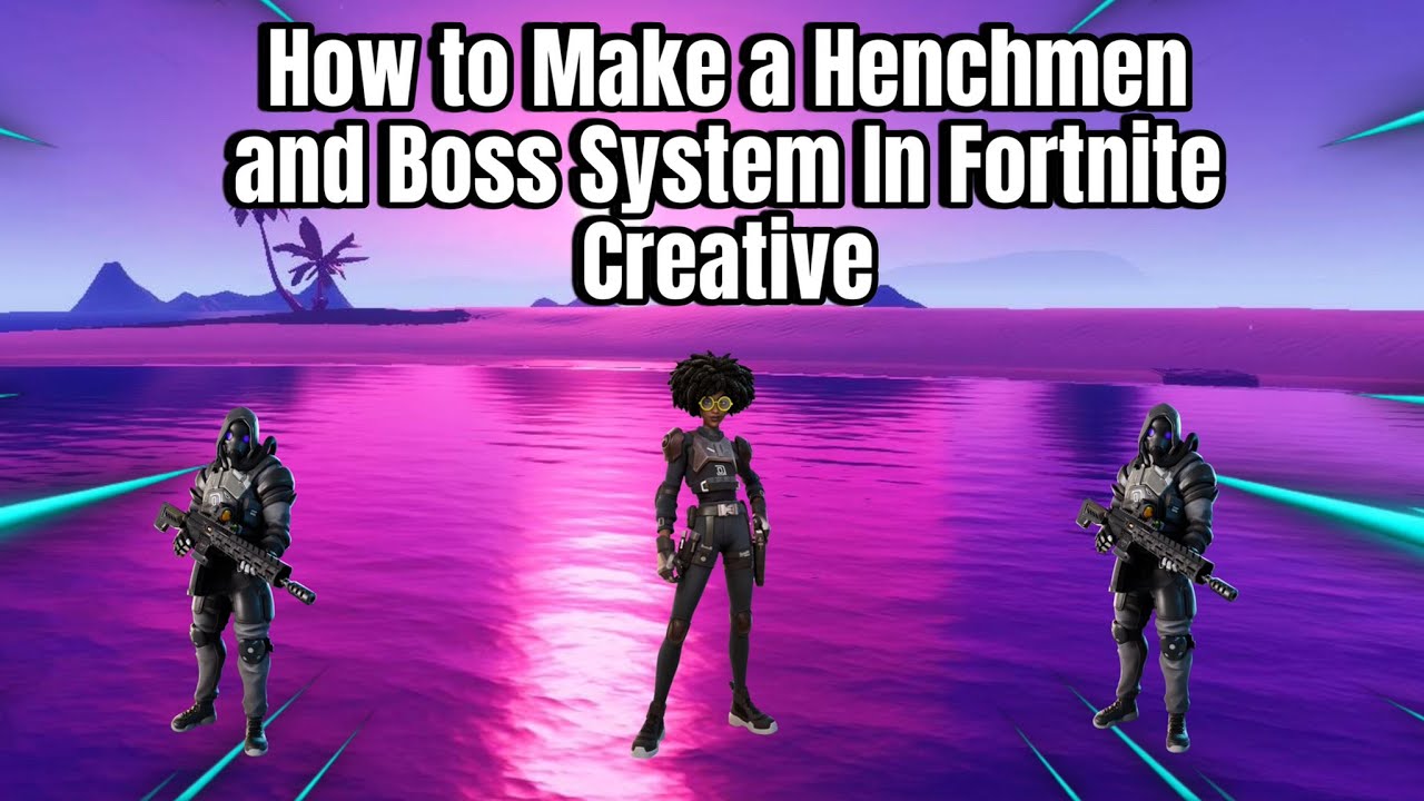 How to Make a Boss And Henchmen System IN Fortnite Creative - YouTube