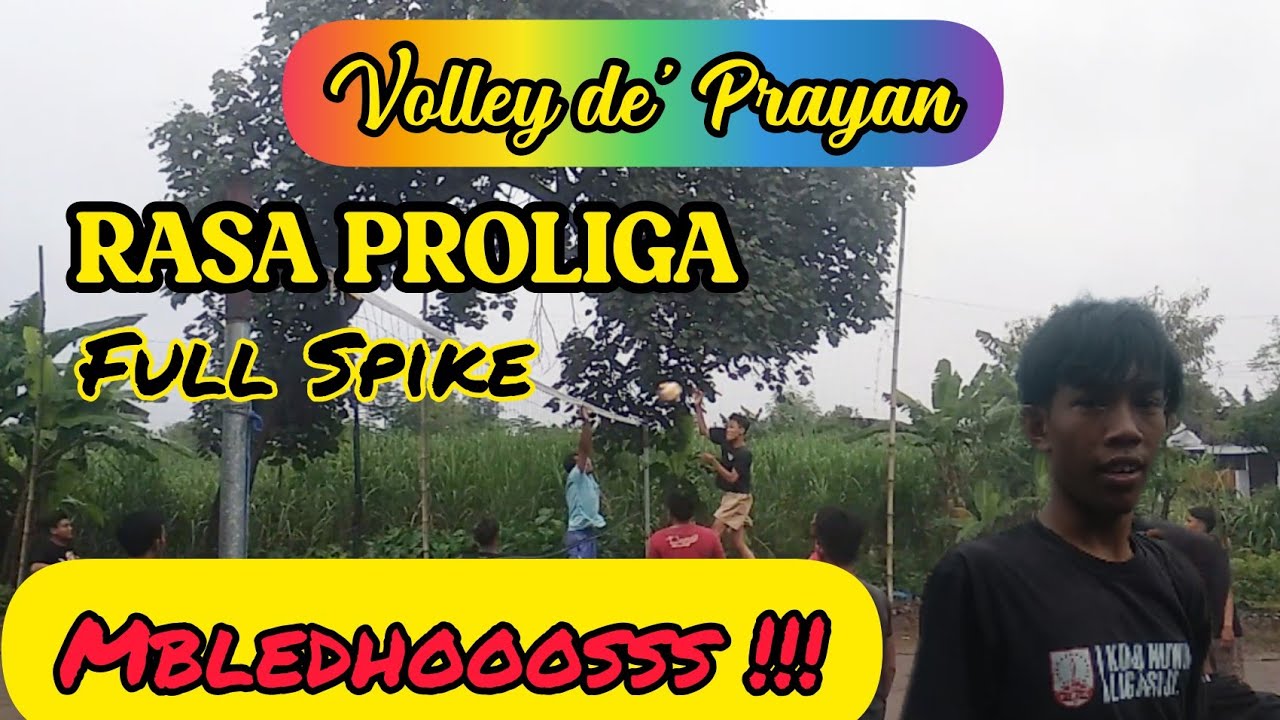 Voli Desa Rasa Proliga | Full Spike - Volley de' Prayan - YouTube