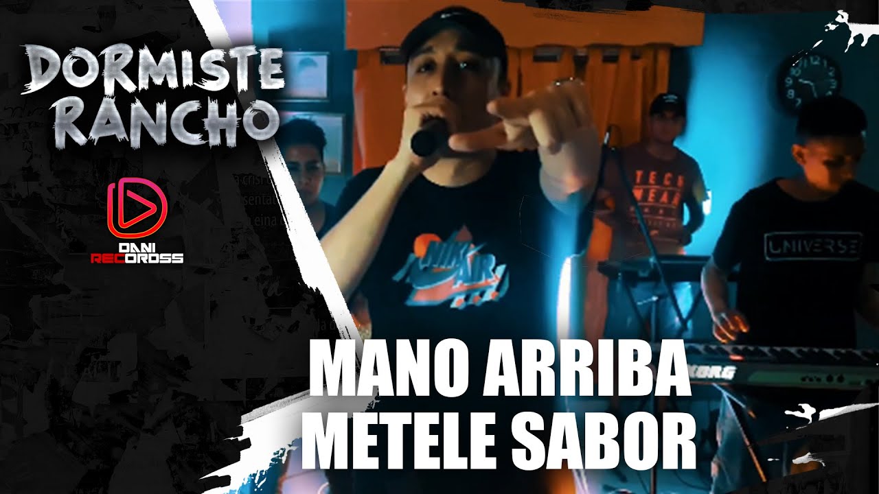 Dormiste Rancho | Session #1: Mano Arriba / Métele Sabor (En Vivo ...