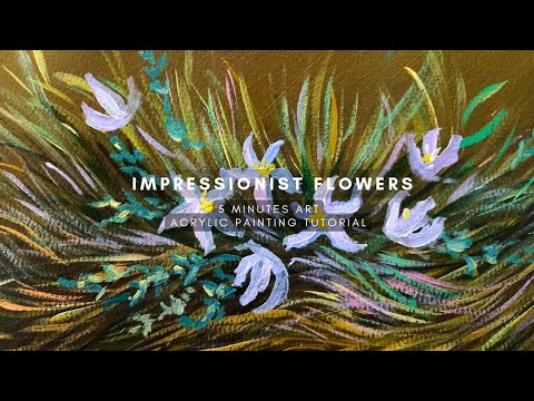 HOW TO PAINT FLOWERS IN IMPRESSIONISM | ACRYLIC PAINTING TUTORIAL FOR ...
