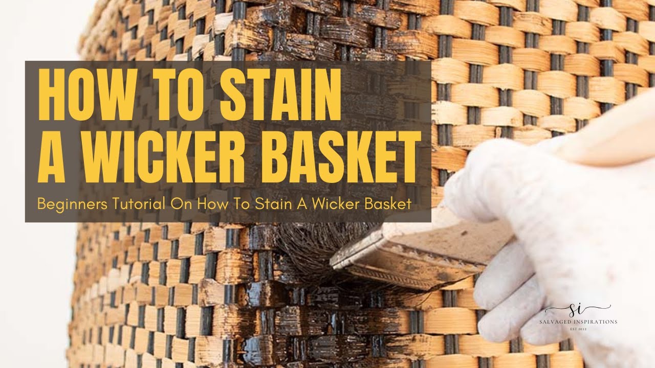 How To Stain A Wicker Basket - YouTube