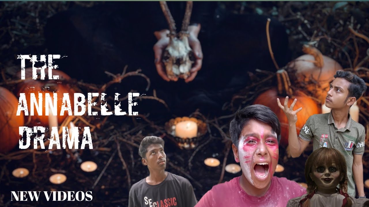 |THE ANNABELLE DRAMA| দ্যা এনাবেলা নাটক| New Video||Subscribe Now|| it's Hasib|| - YouTube