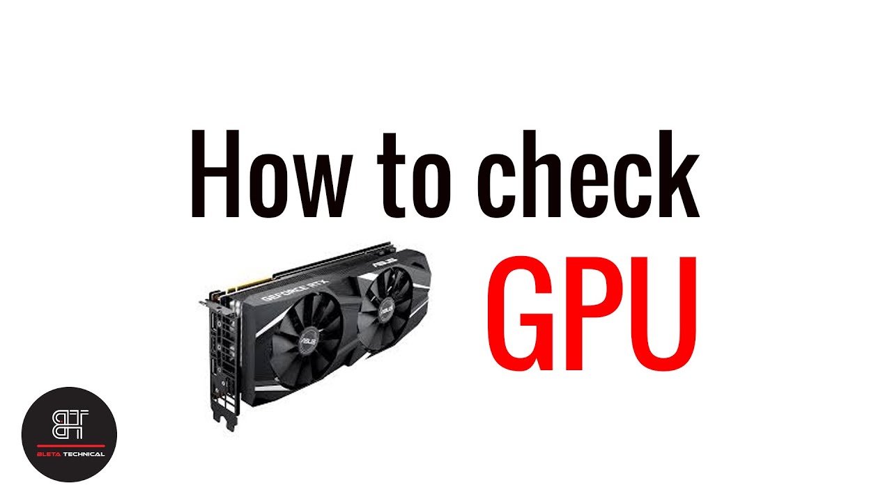 How To Check Graphics Card GPU In Windows XP 7 8 1 10 YouTube How To Check Graphics Card GPU In Windows XP 7 8 1 10 YouTube
