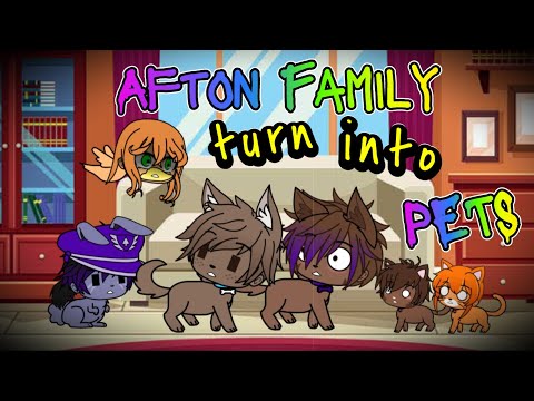 If The Afton Family turn into their favorite Pets || The Afton Family Gacha Club