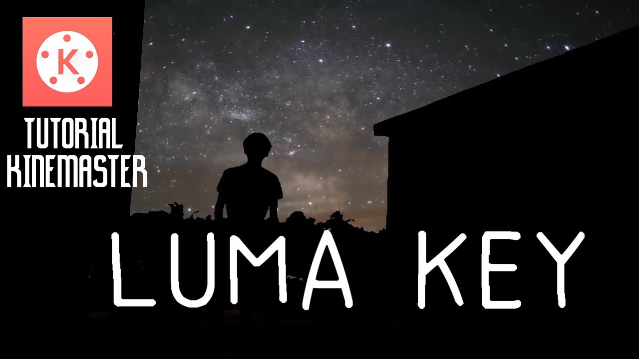 Tutorial Luma Key Effect Di KineMaster - YouTube