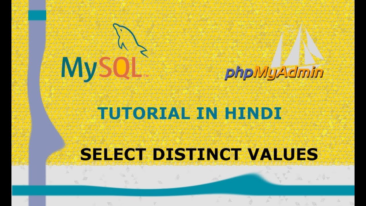 MySQL Tutorial 9 SELECT DISTINCT Values From Table Hindi YouTube MySQL Tutorial 9 SELECT DISTINCT Values From Table Hindi YouTube