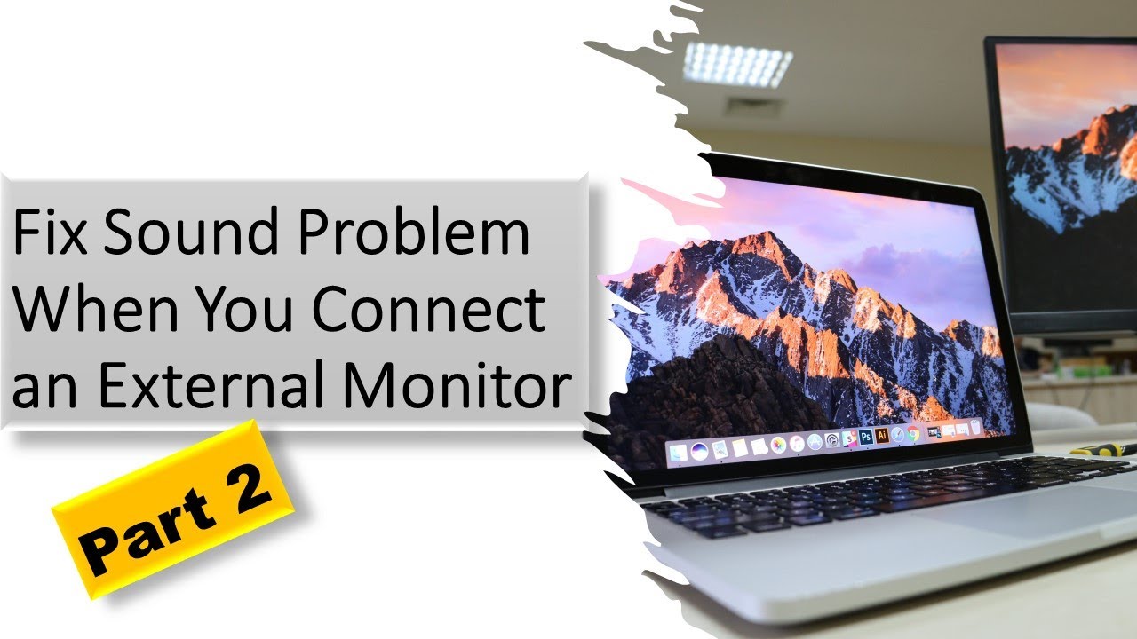 How to Fix Sound Problem When You Connect External Monitor - Part 2 ...