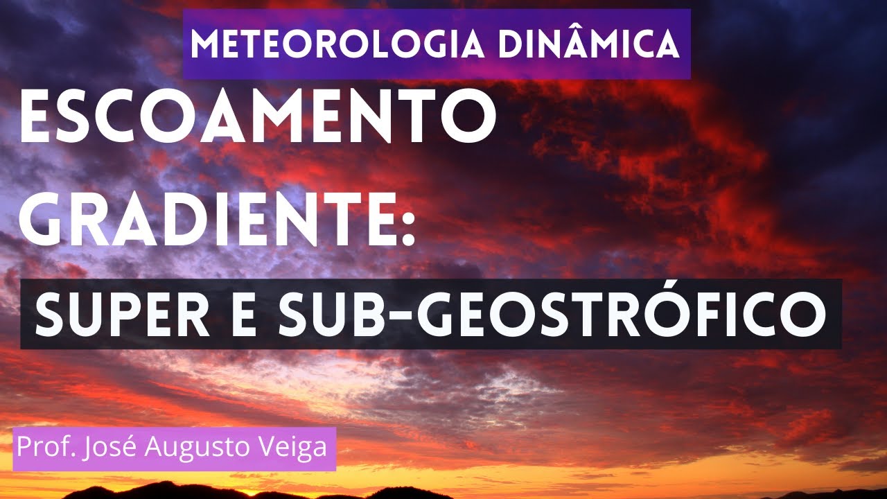 Escoamento gradiente: sub- e super-geostrófico - YouTube