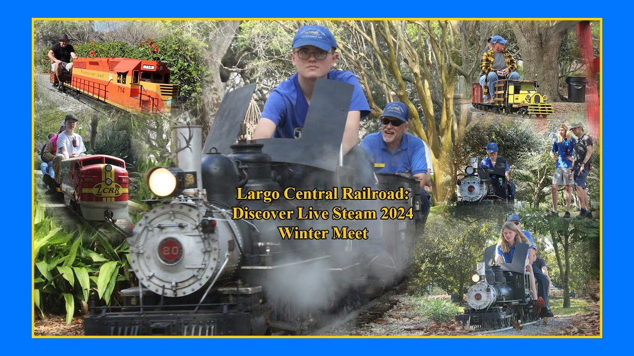 Largo Central Railroad: Discover Live Steam 2024 Winter Meet - YouTube