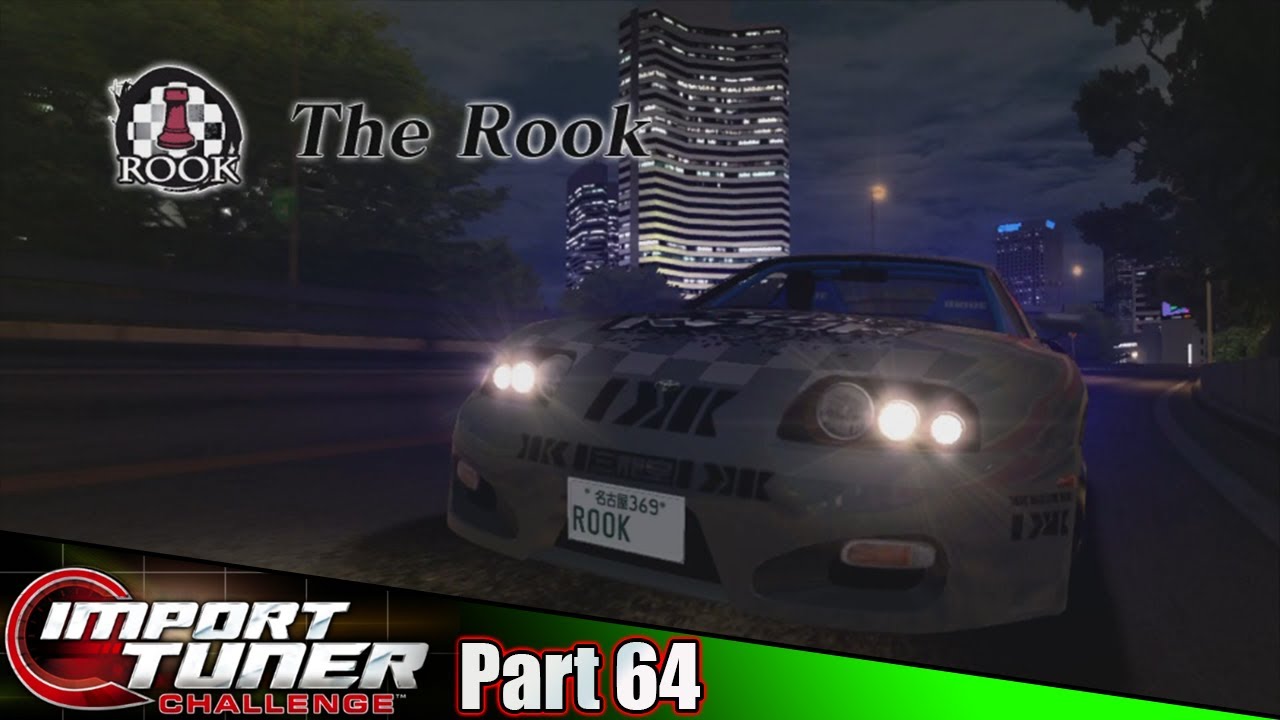 The Rook, Bishop, & Knight Boss Battle! | Import Tuner Challenge Part ...