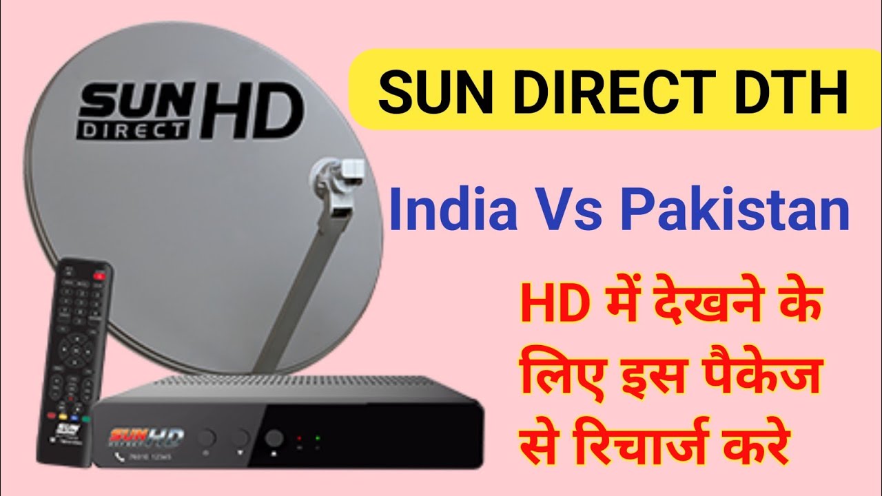 Sun Direct Dth Recharge Plans, Sun Direct Dth Ind Vs Pak Match Live ...