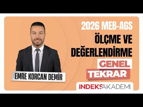 1 - 2026 - MEB AGS Genel Tekrar - Ölçme Değerlendirme - I - Emre Korcan DEMİR