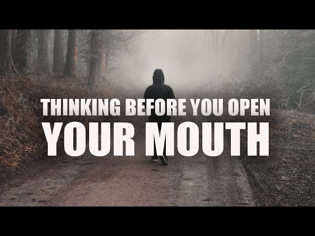 Open Your Mind Before You Open Your Mouth