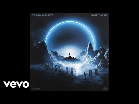 Frank Walker - Missing You ft. Nate Smith