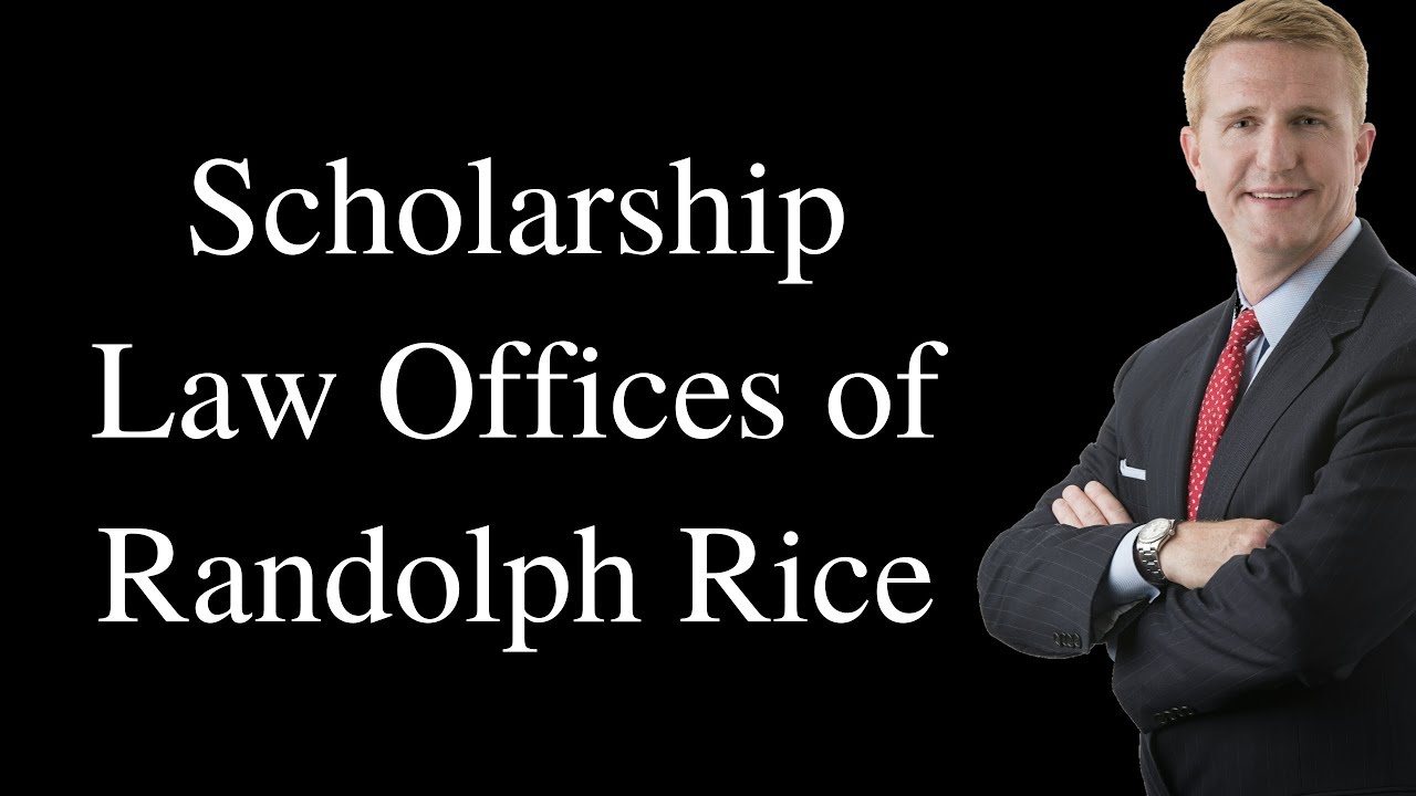 2019 Scholarship Law Offices of Randolph Rice - YouTube