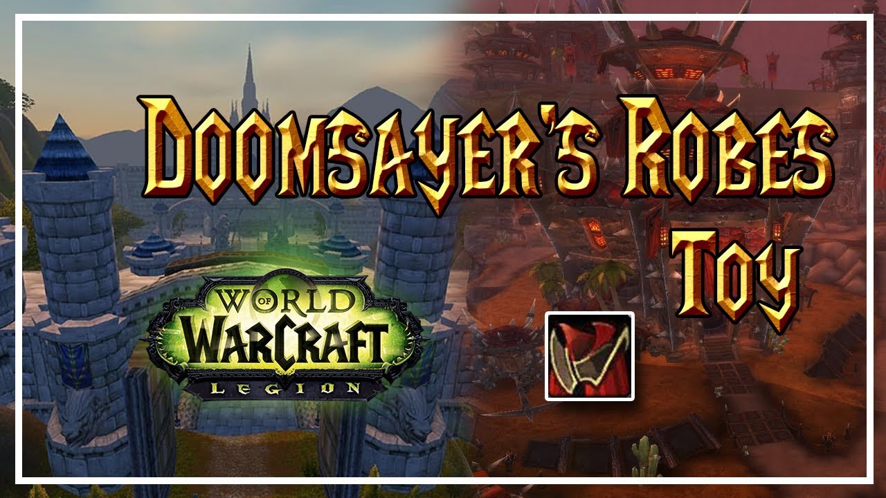 HOW TO GET: Doomsayer's Robes toy│World of Warcraft: Legion - YouTube