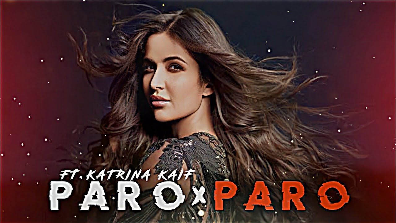 NEJ'💖 Paro Paro Ft.Katrina Kaif Edit | Katrina Kaif Edits | Paro Paro ...