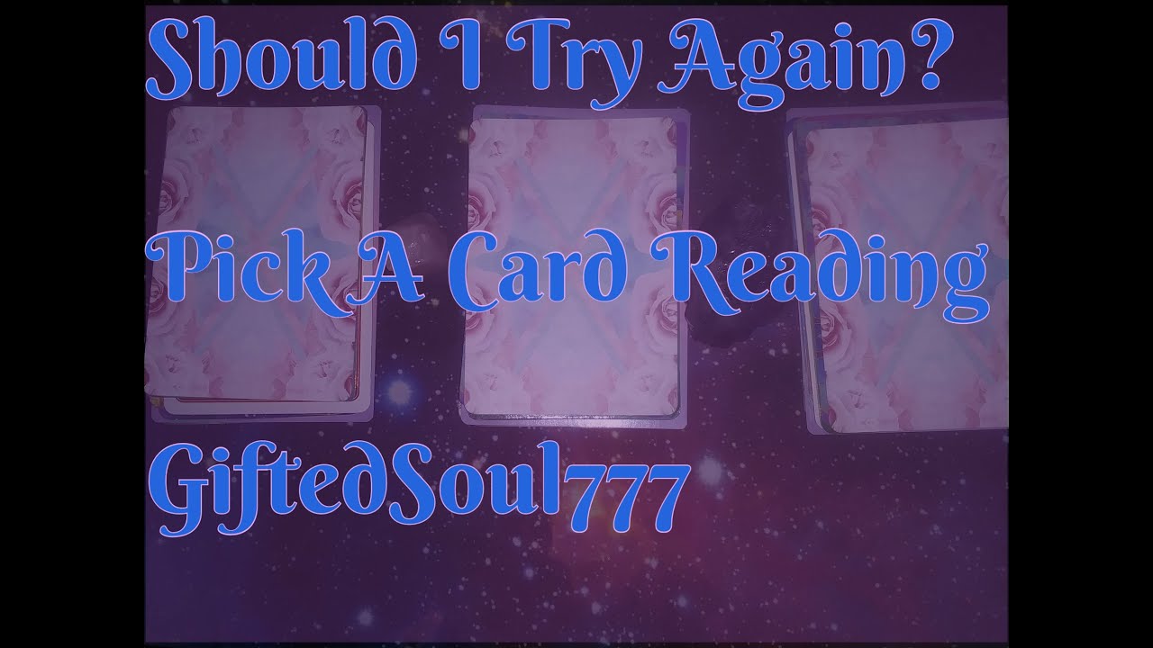 Should I Try Again?- Pick A Card - YouTube